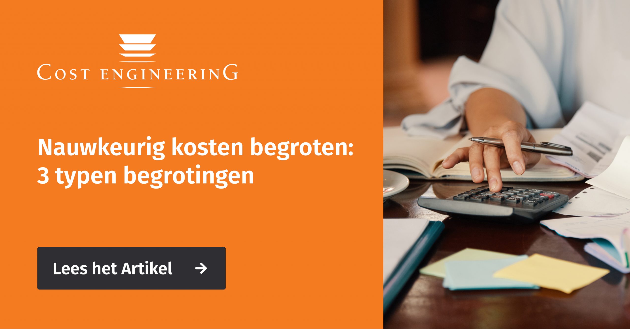 Nauwkeurig kosten begroten – 3 typen begrotingen – Projectbeheersing